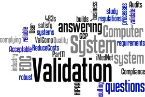 Computer System Validation – what you need to know!